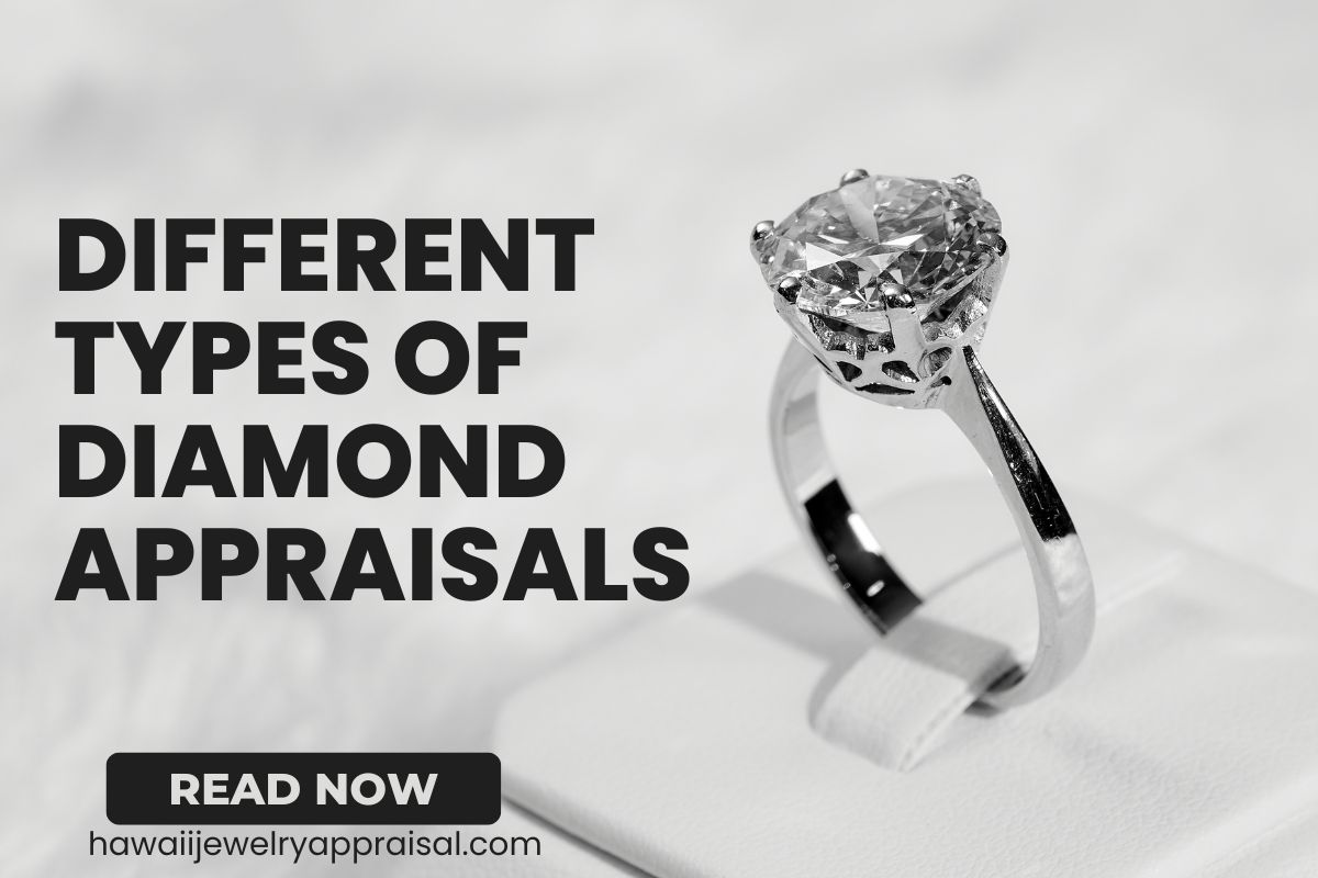 3 Types of Diamond Appraisals: Insurance, Estate & Liquidation